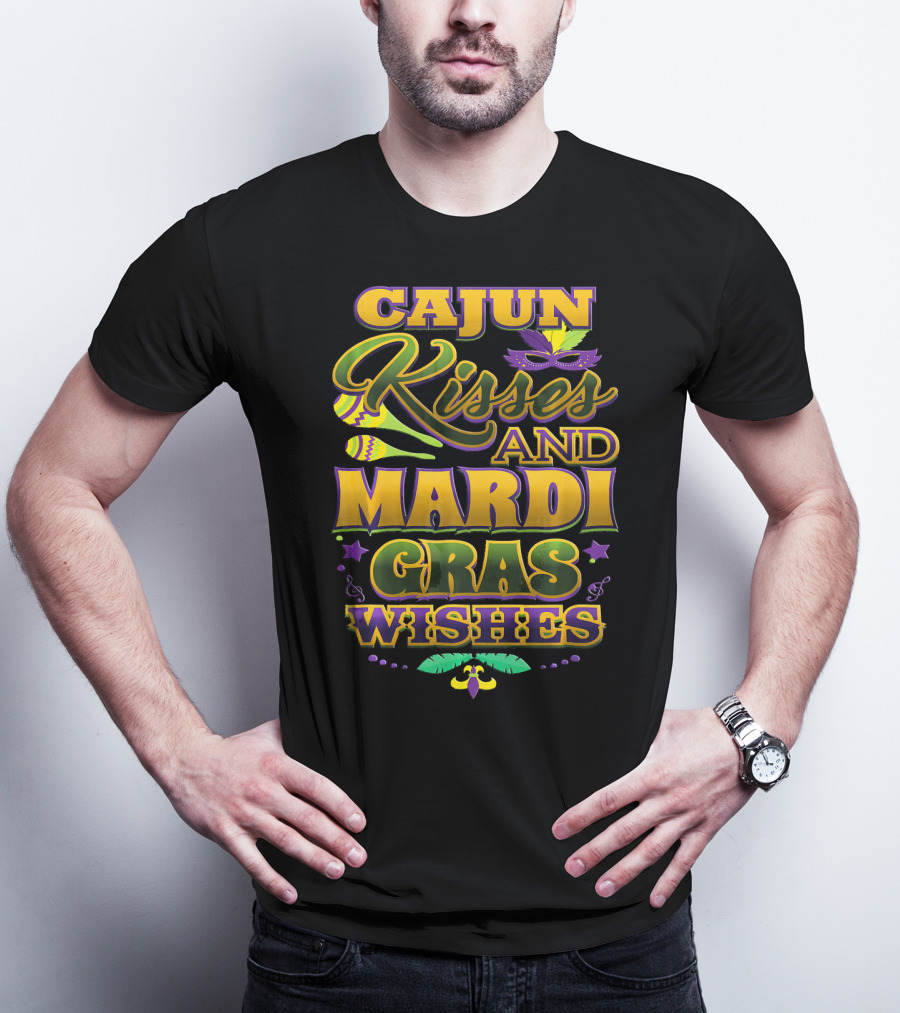 Cajun Kisses And Mardi Gras Wishes T-Shirt