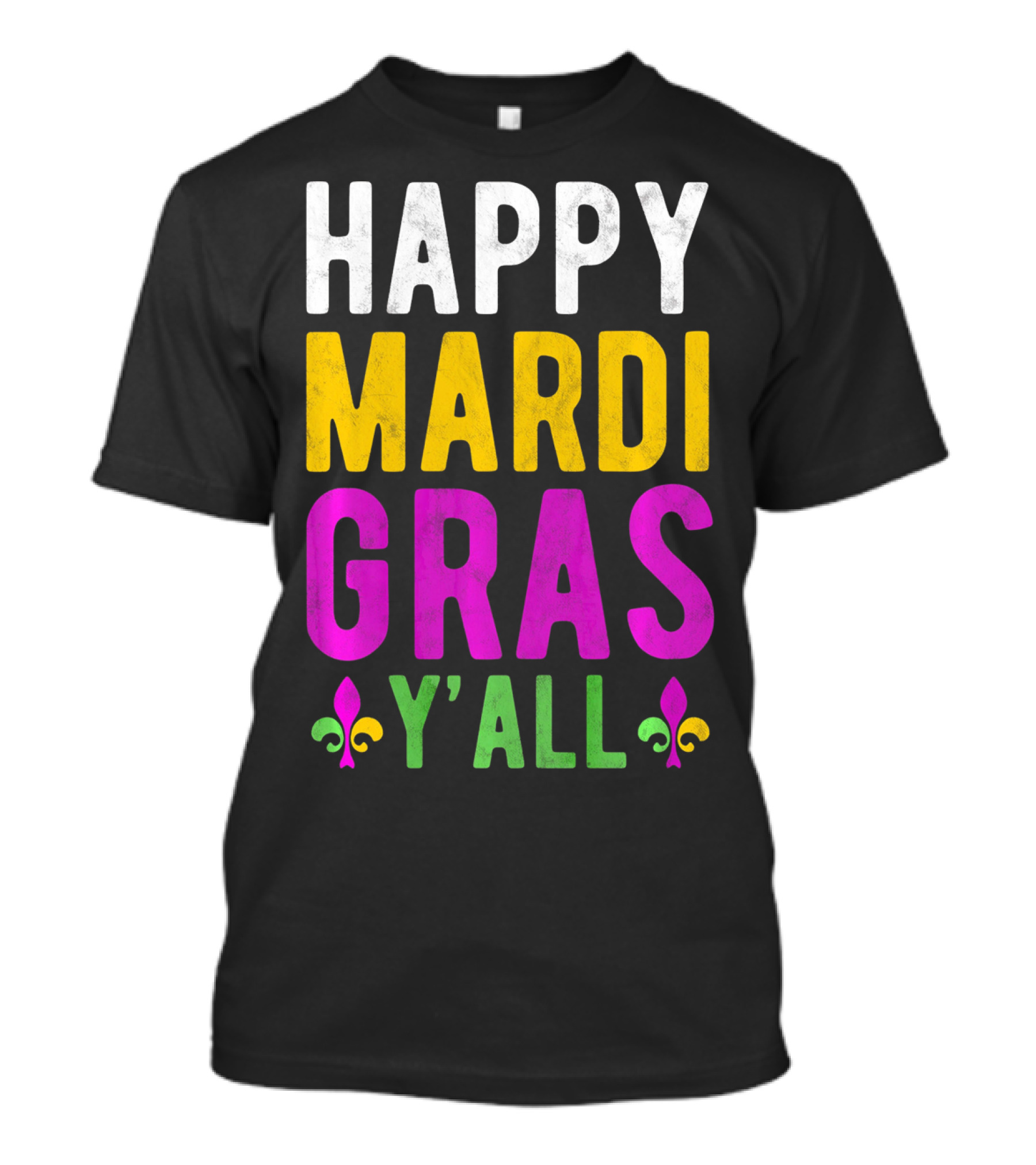 Happy Mardi Gras Y'all Funny Party Fleur De Lis T-Shirt