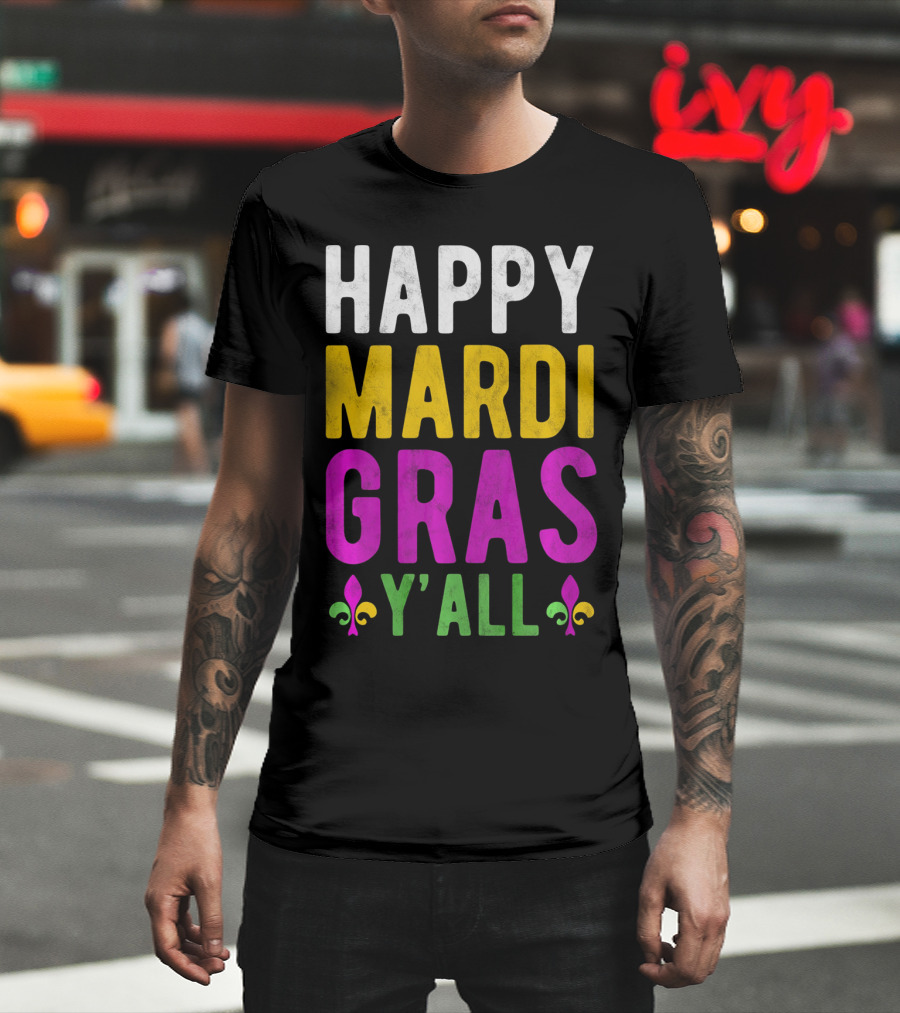 Happy Mardi Gras Y'all Funny Party Fleur De Lis T-Shirt