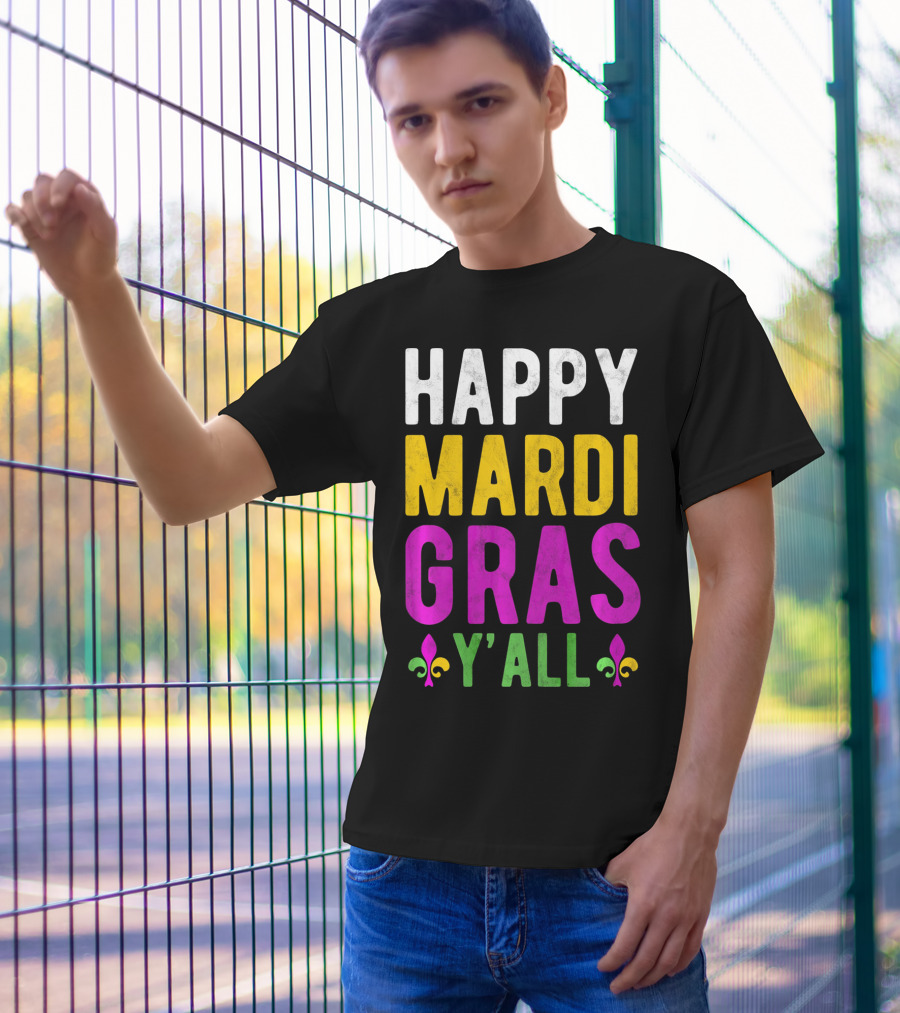 Happy Mardi Gras Y'all Funny Party Fleur De Lis T-Shirt