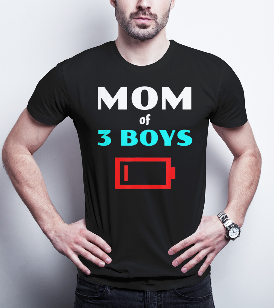 Mom Of 3 Boys Low Battery Tired Mother T-Shirt