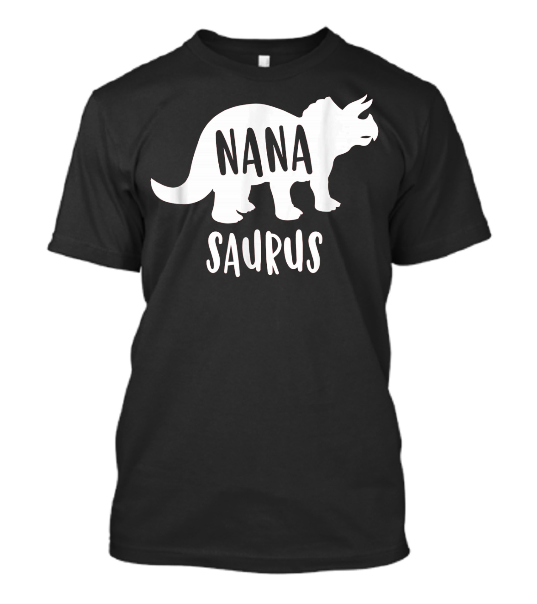 Nanasaurus Funny Dinosaur Nana Saurus Triceratops T-Shirt