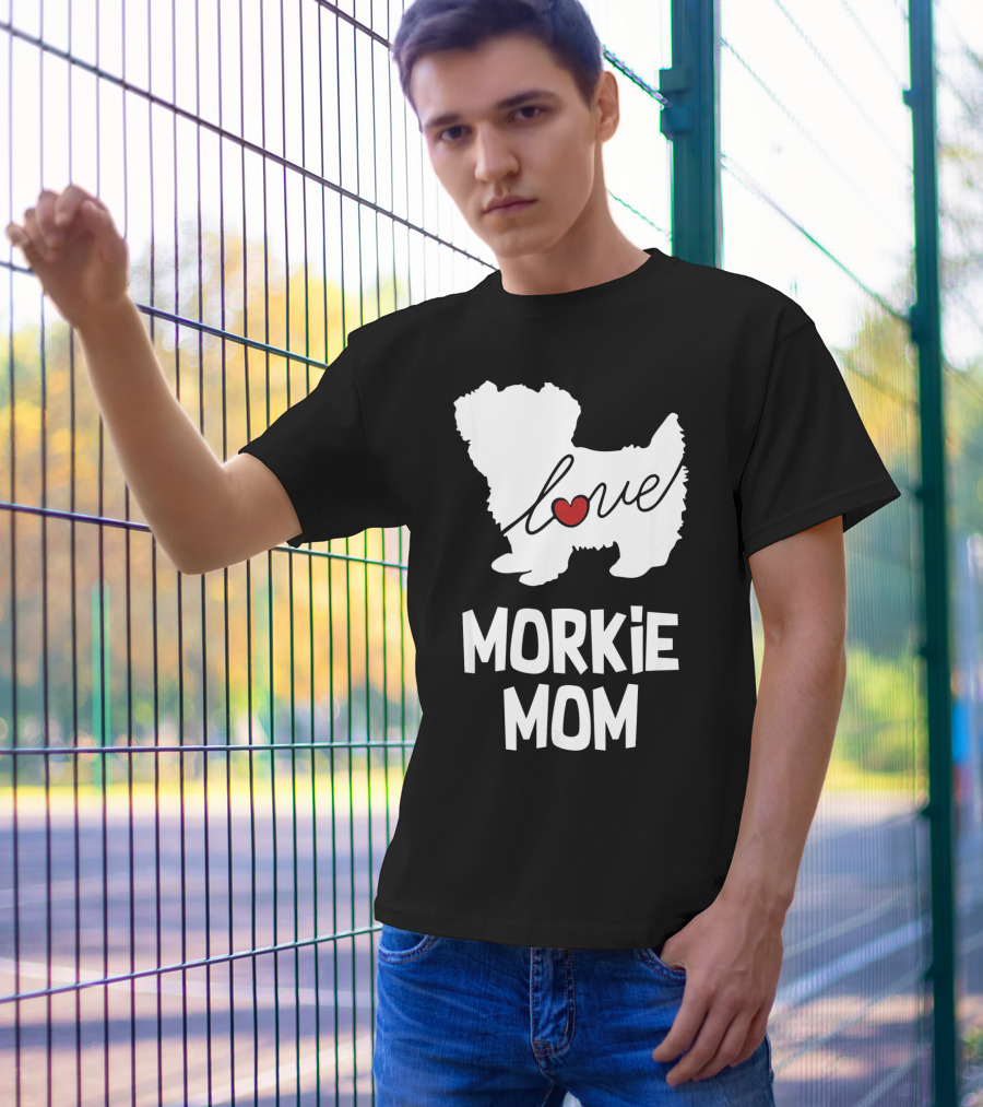 Love Morkie Mom Dog T-Shirt