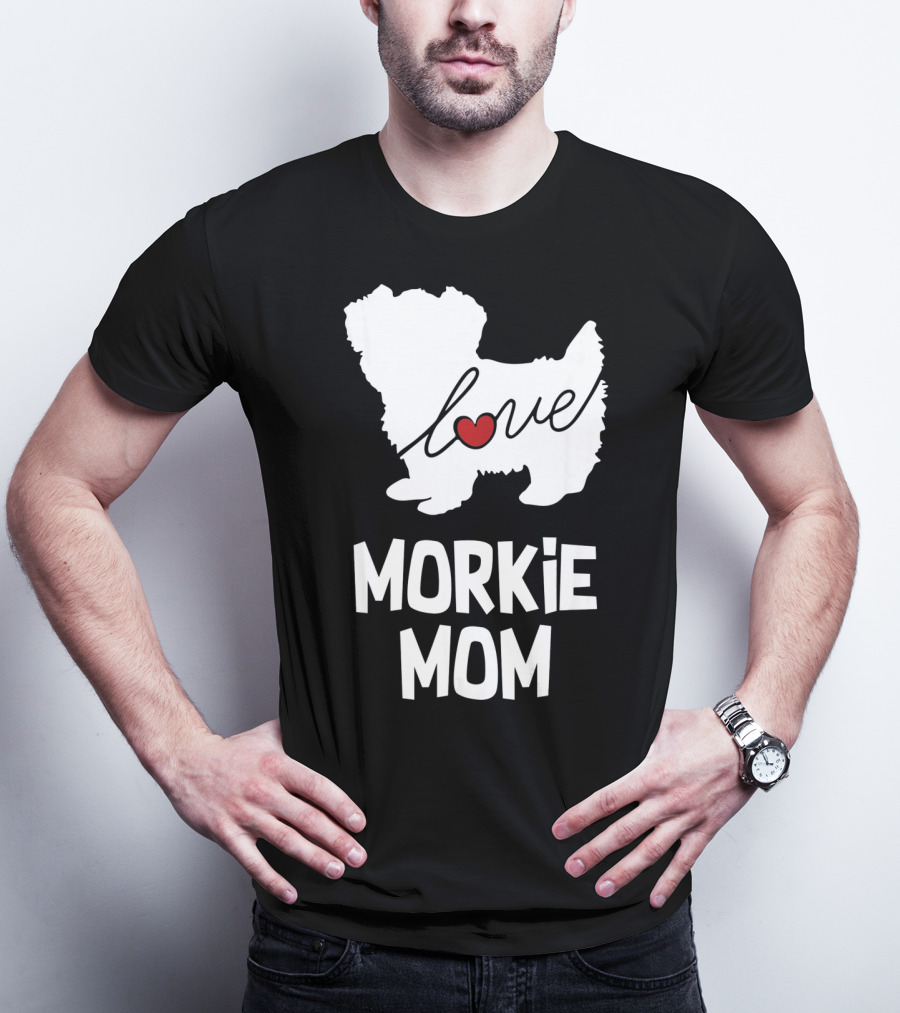 Love Morkie Mom Dog T-Shirt
