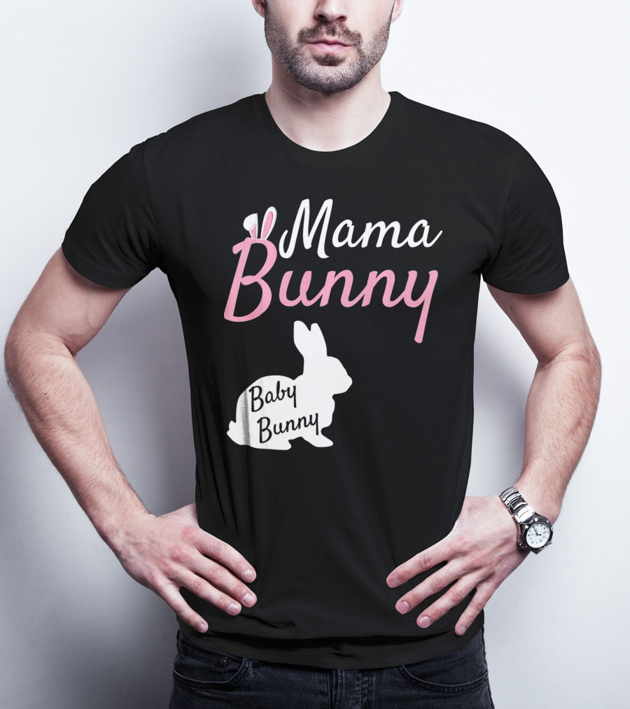 Mama Bunny Baby Bunny Easter Pre With Ears T-Shirt