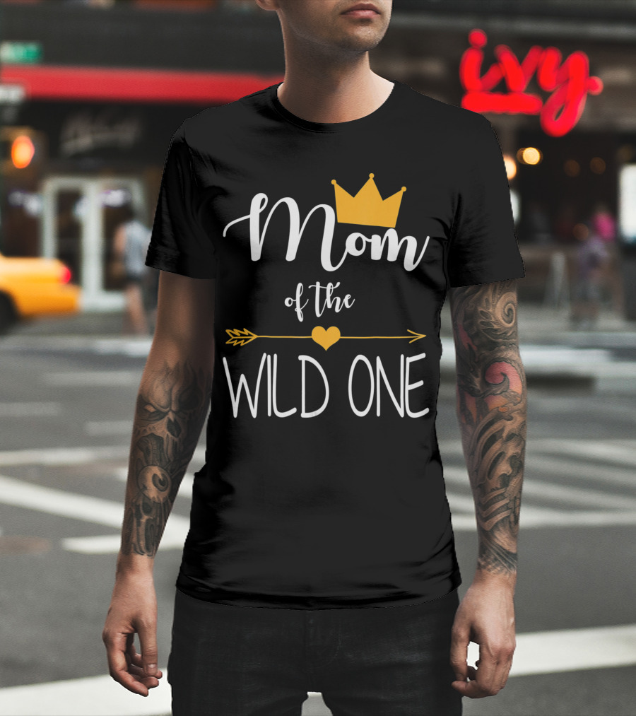 Mom Of The Wild One First Birthday Gold Crown And Arrow T-Shirt