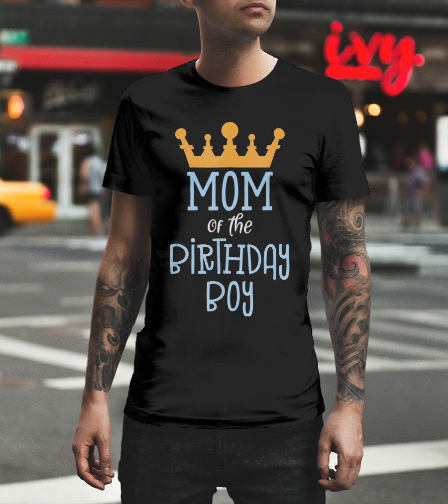 Mom Of The Birthday Boy Gold Crown T-Shirt