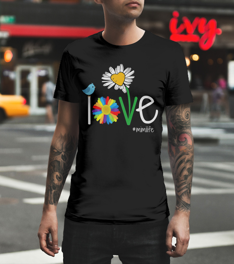 Love Heart Rainbow Daisy Bird #mimilife Woman Mom Mimi Life T-Shirt
