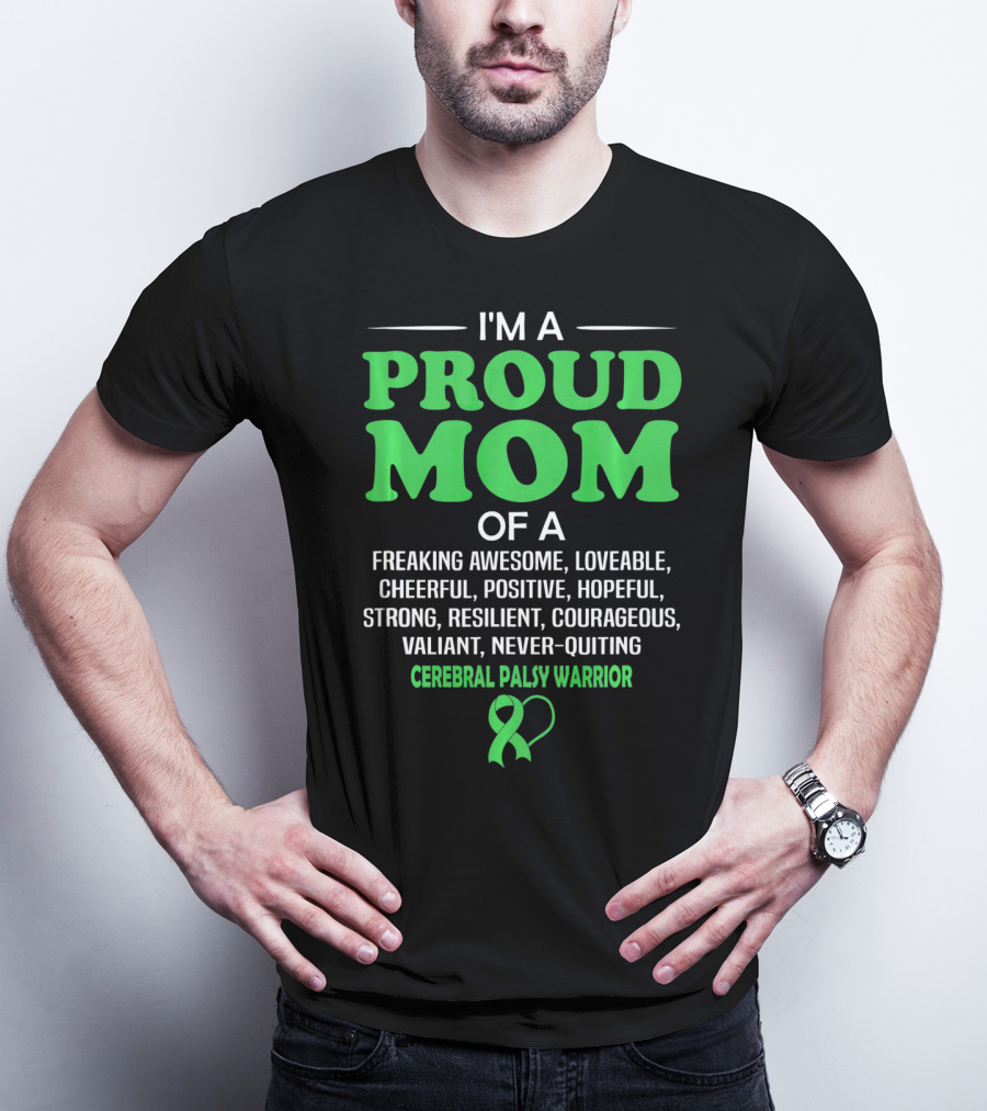 Proud Mom Of A Freaking Awesome Cerebral Palsy Warrior T-Shirt