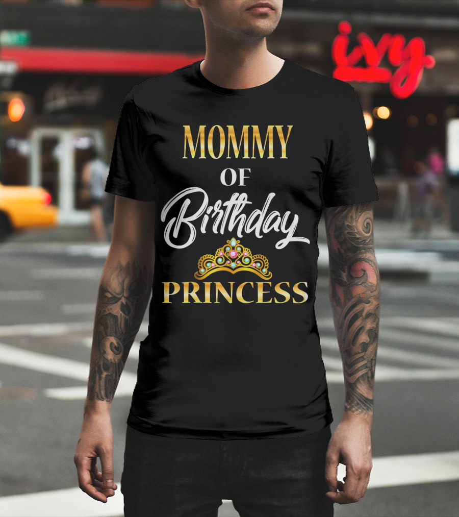 Mommy Of Birthday Princess T-Shirt