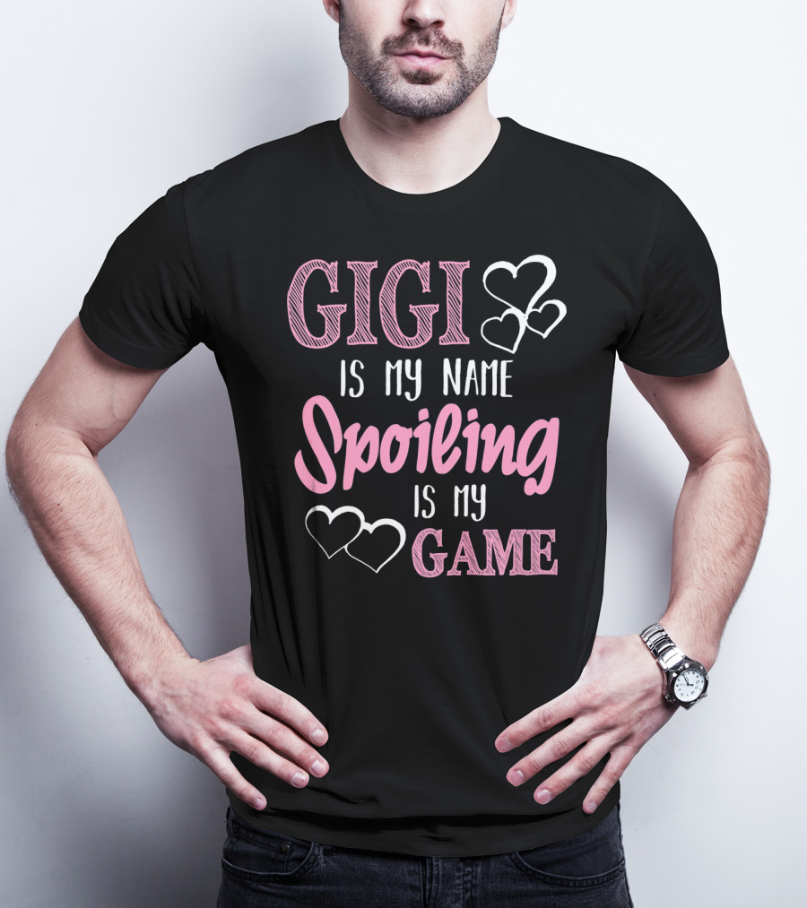 GIGI Is My Name Spoiling Is My Game Hearts Gran T-Shirt