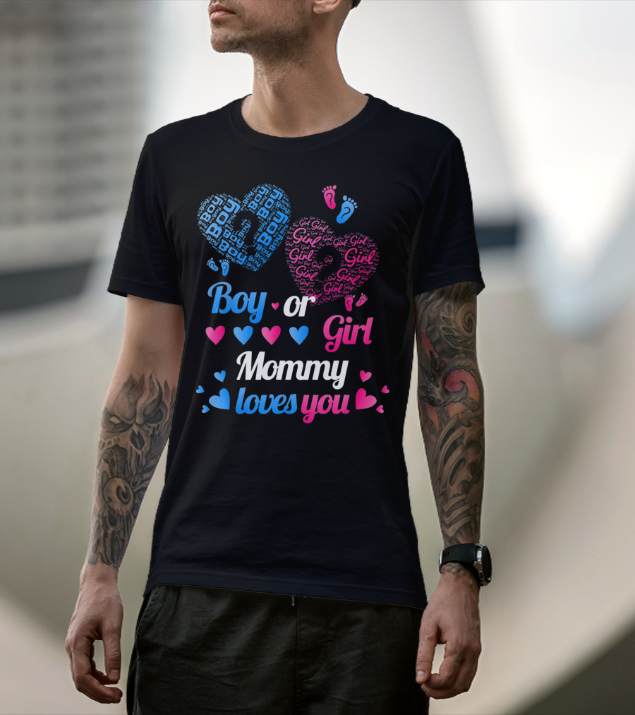 Boy Or Girl Mommy Loves You T-Shirt