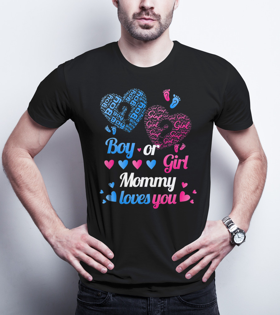 Boy Or Girl Mommy Loves You T-Shirt