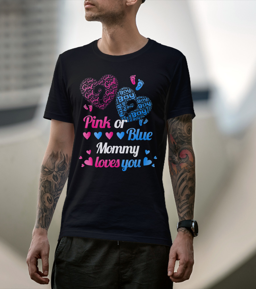 Pink Or Blue Girl Boy Mommy Loves You Hearts And Footprints T-Shirt