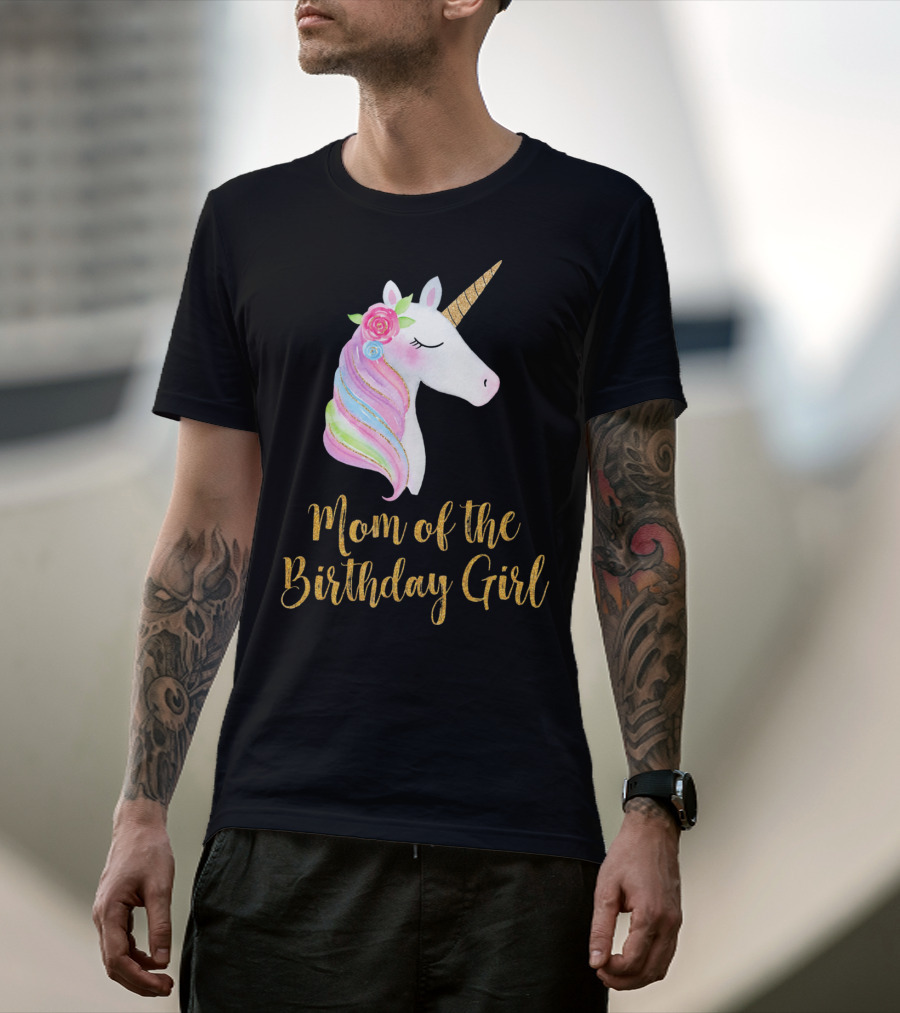 Gold Unicorn Mom Of The Birthday Girl T-Shirt