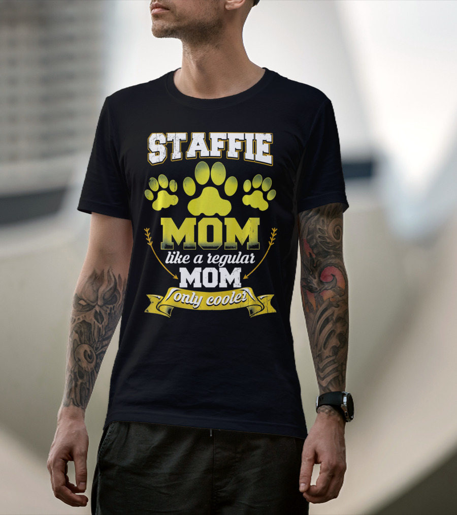 Staffie Mom Like A Regular Mom Only Cooler Paw T-Shirt
