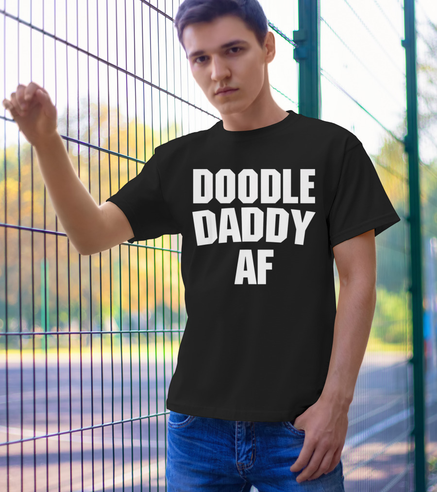 Doodle Daddy AF T-Shirt