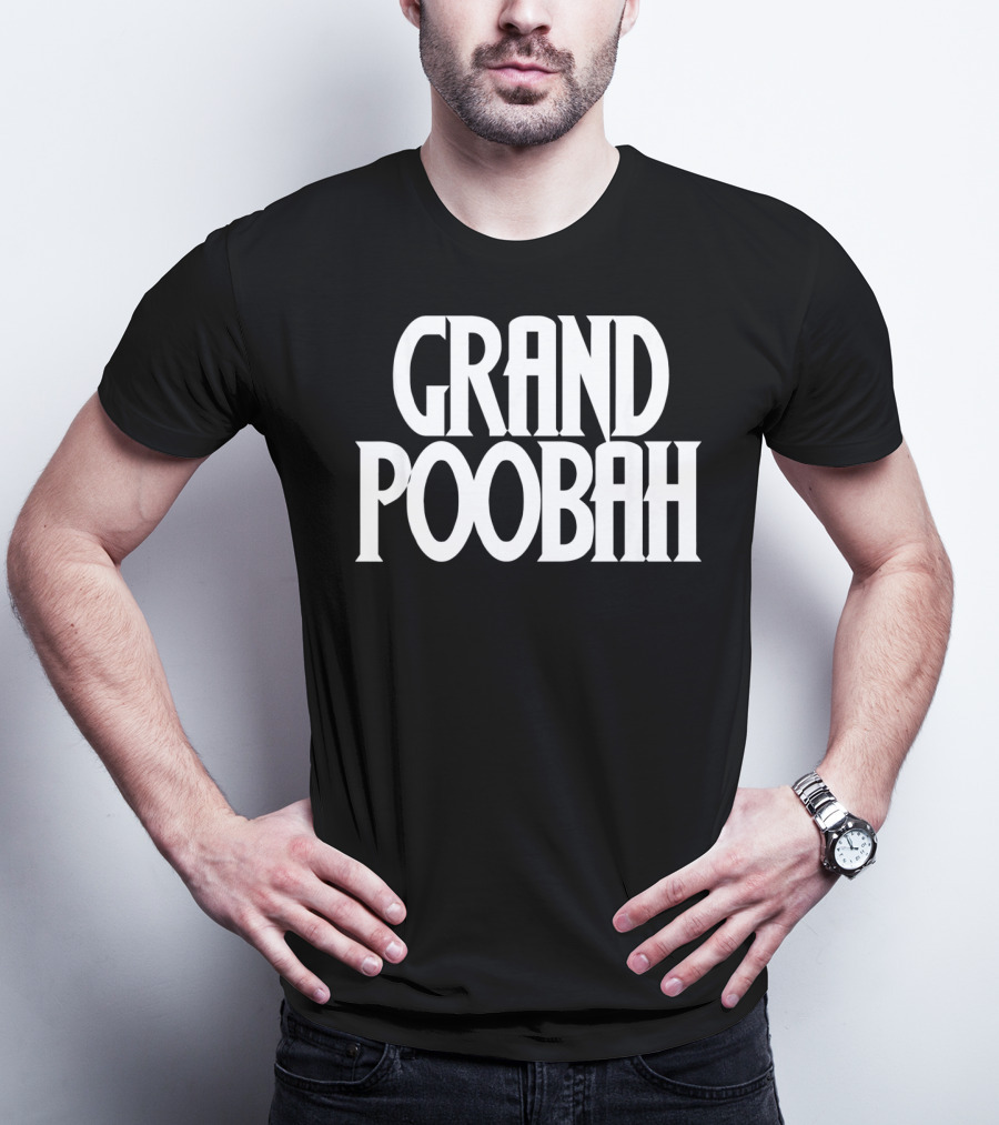 Grand Poobah Dad Apparel Father's Day Humor T-Shirt