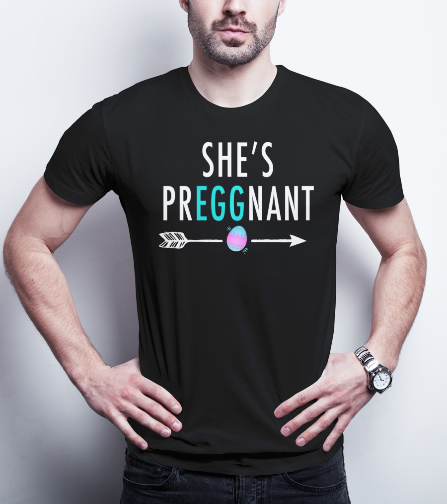 She's Preggnant Easter Arrow Egg T-Shirt