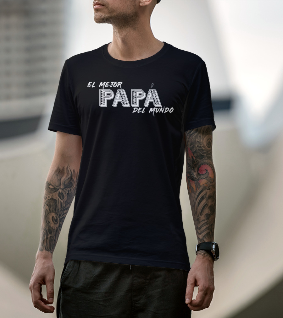 Dads El Mejor Papá Del Mundo Camisa Del Mundo T-Shirt
