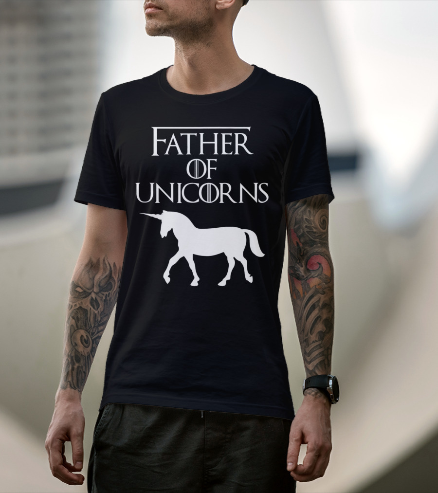 Father Of Unicorns Game Of Thrones Inspired T-Shirt