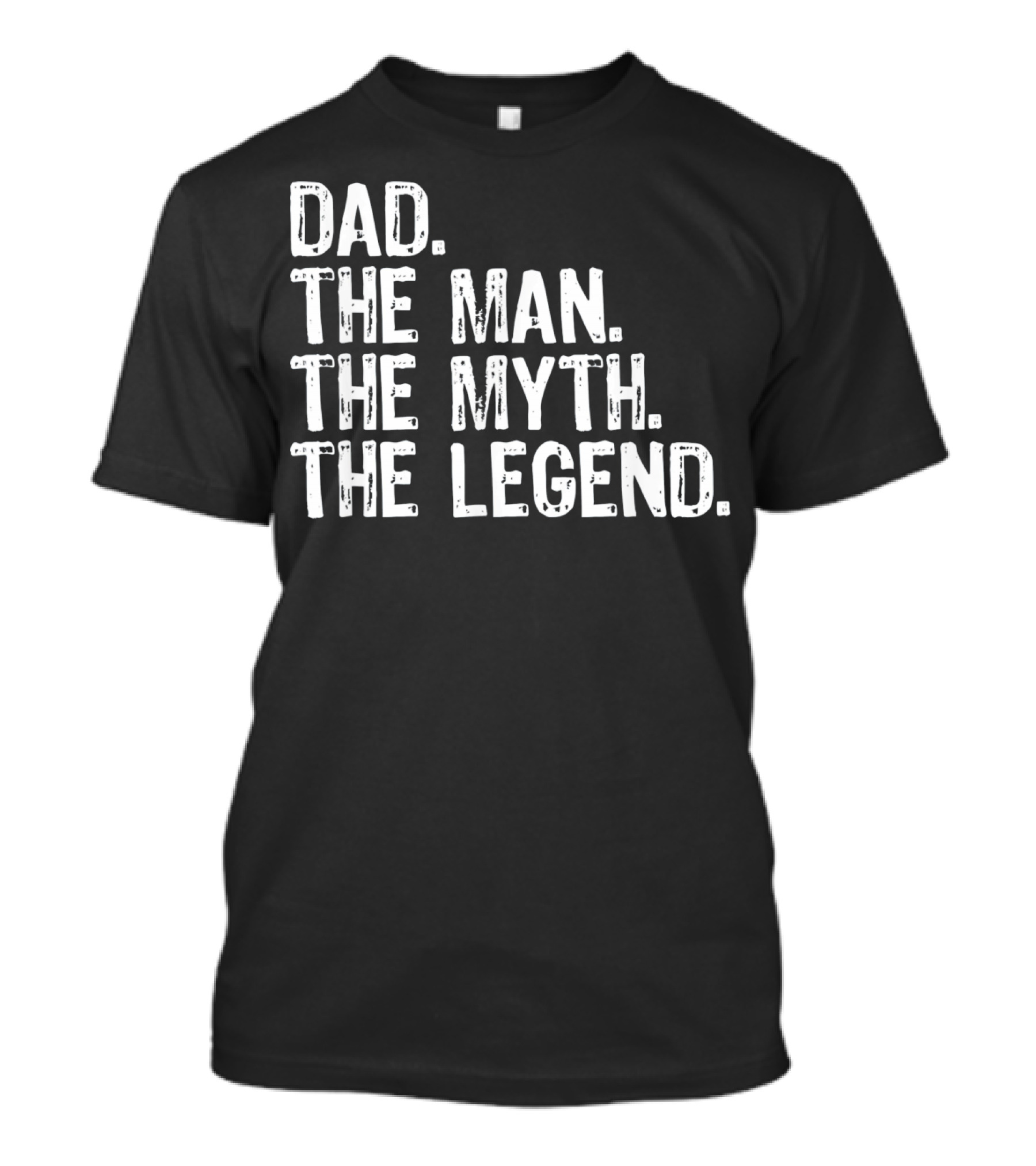 Mens Dad The Man The Myth The Legend Dad T-Shirt
