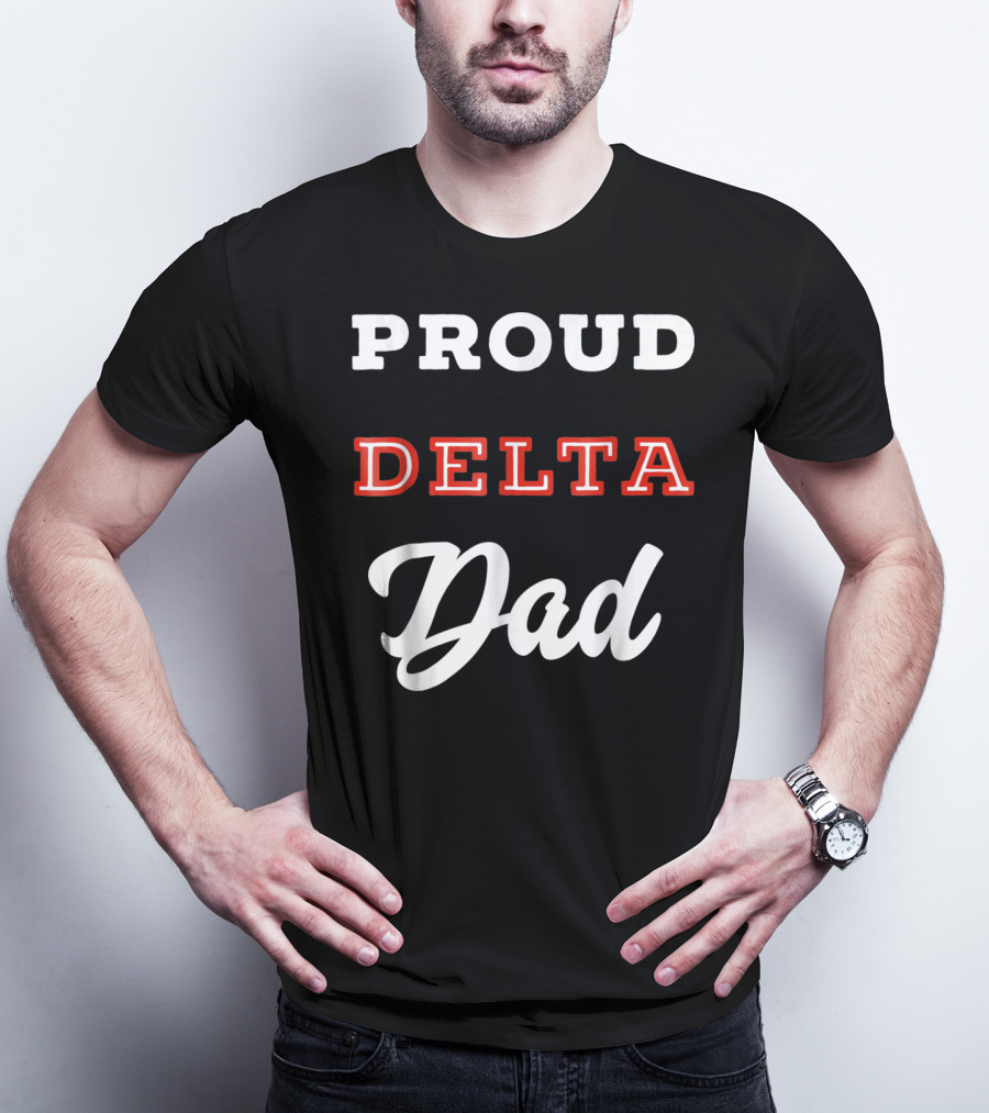 Proud Delta Sorority Dad T-Shirt