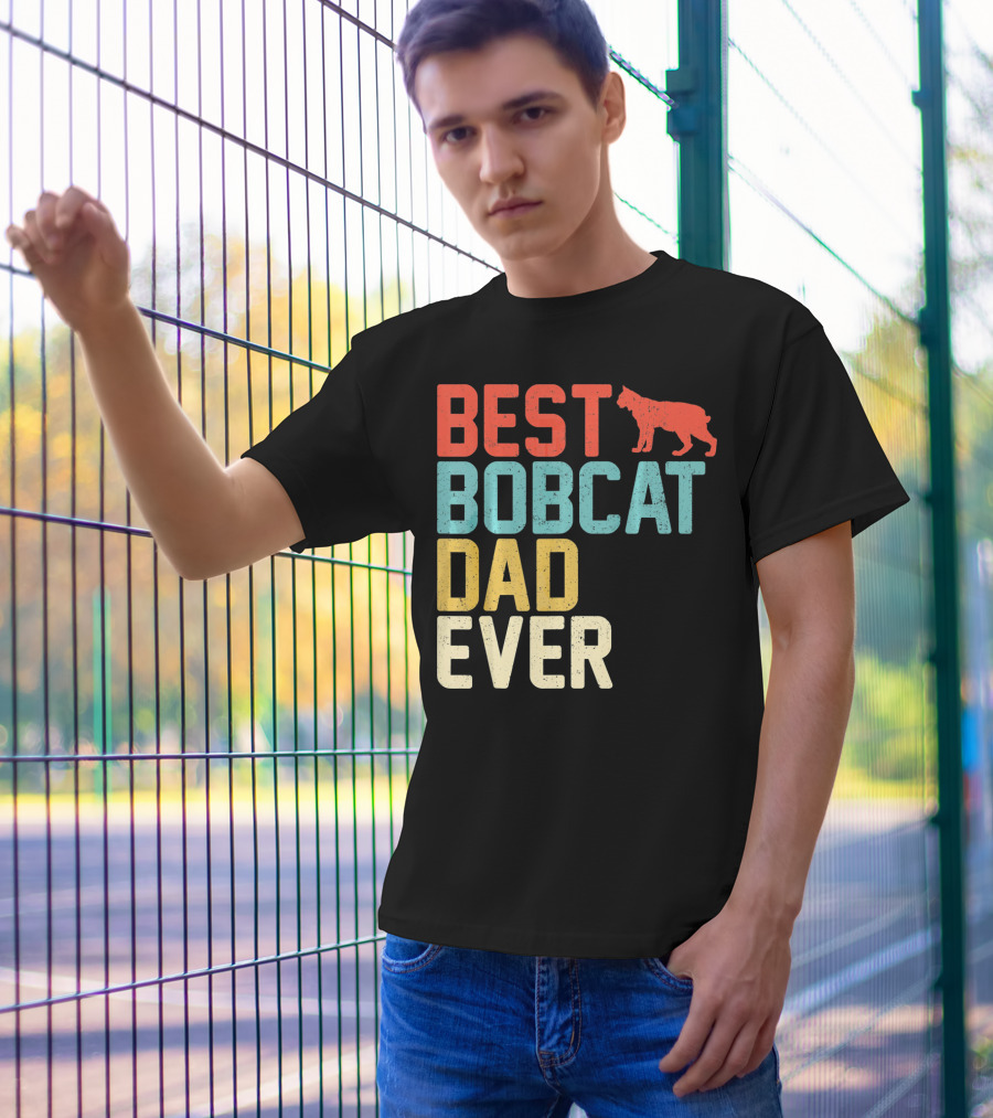 Best Bobcat Dad Ever T-Shirt