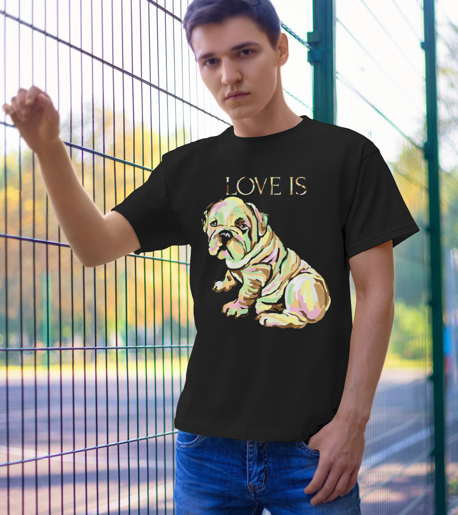 Love Is English Bulldog Dog T-Shirt
