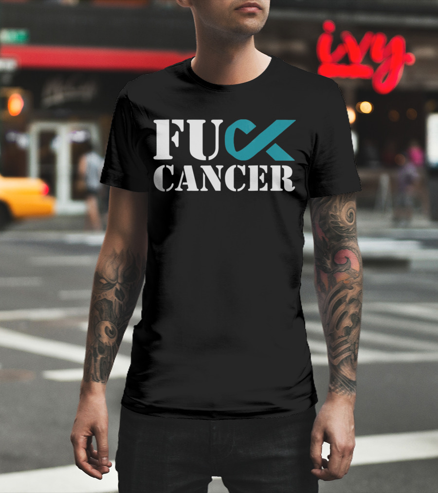 Fck Cancer Teal Ribbon Ovarian Cancer Awareness T-Shirt