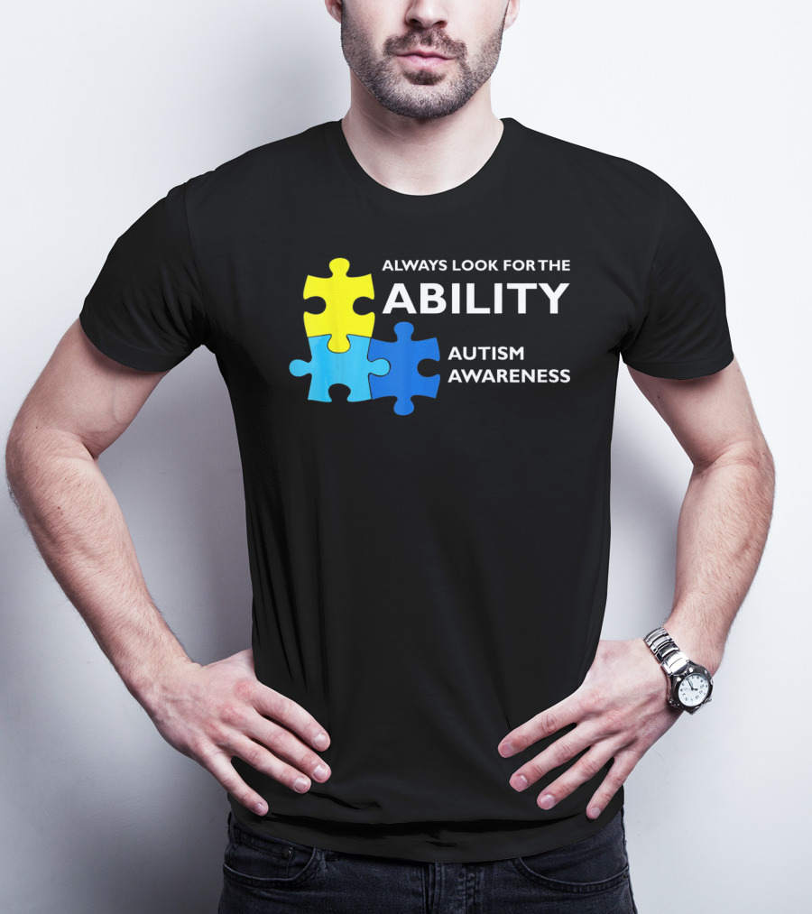 Always Look For The Ability Autism Awareness Puzzle Pieces T-Shirt