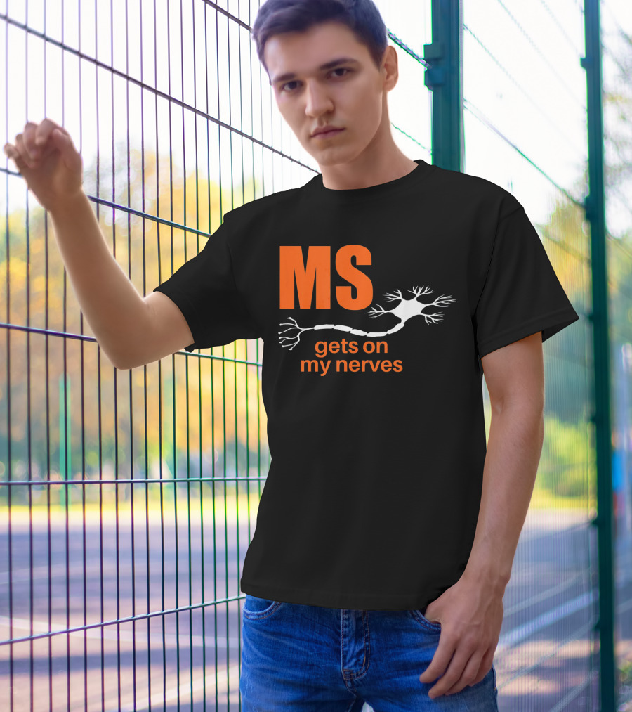 MS Gets On My Nerves With Neuron T-Shirt
