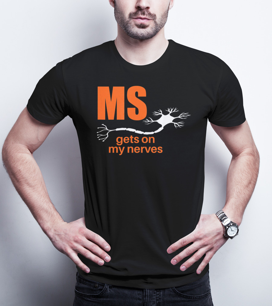 MS Gets On My Nerves With Neuron T-Shirt