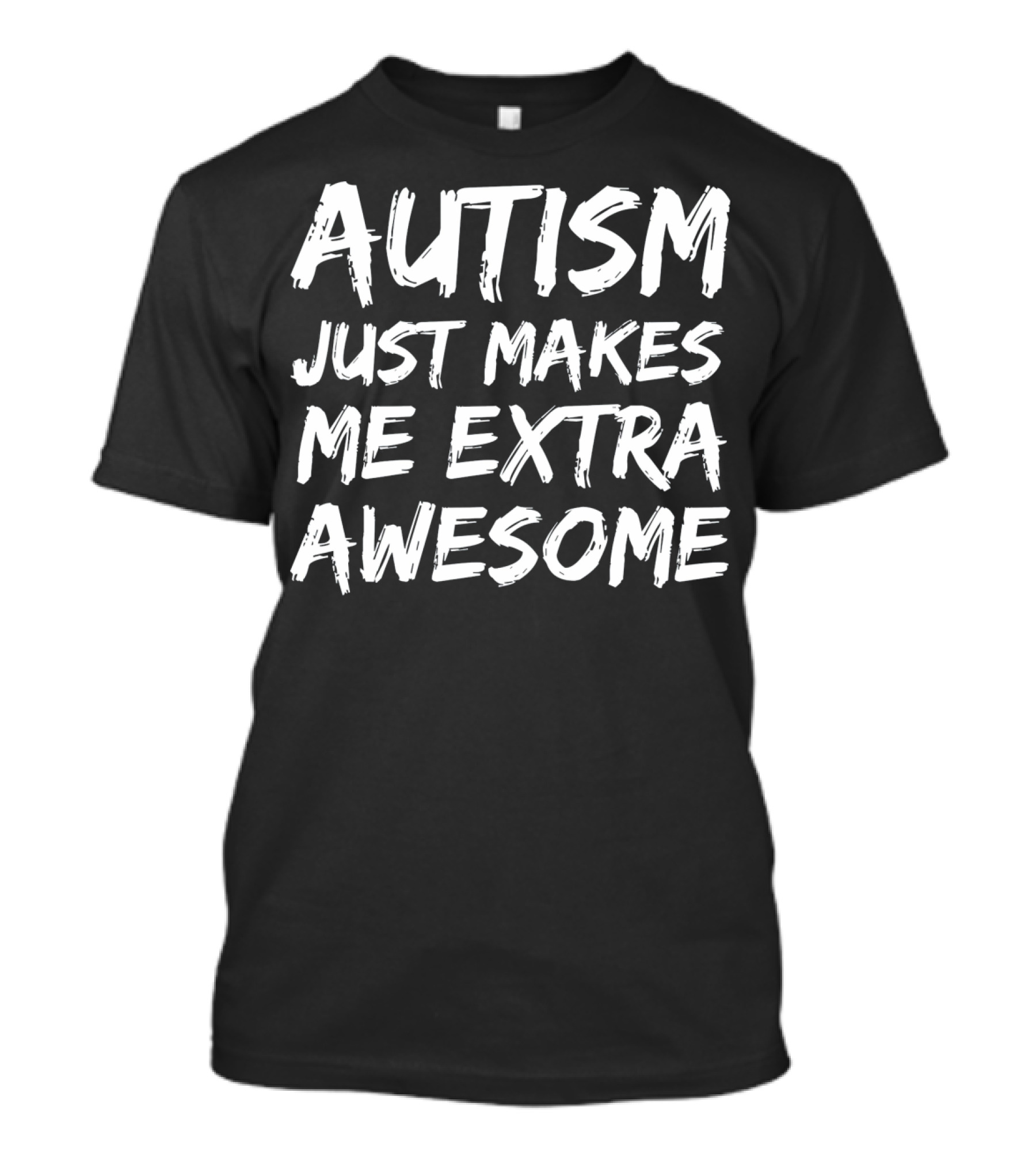 Autism Just Makes Me Extra Awesome T-Shirt