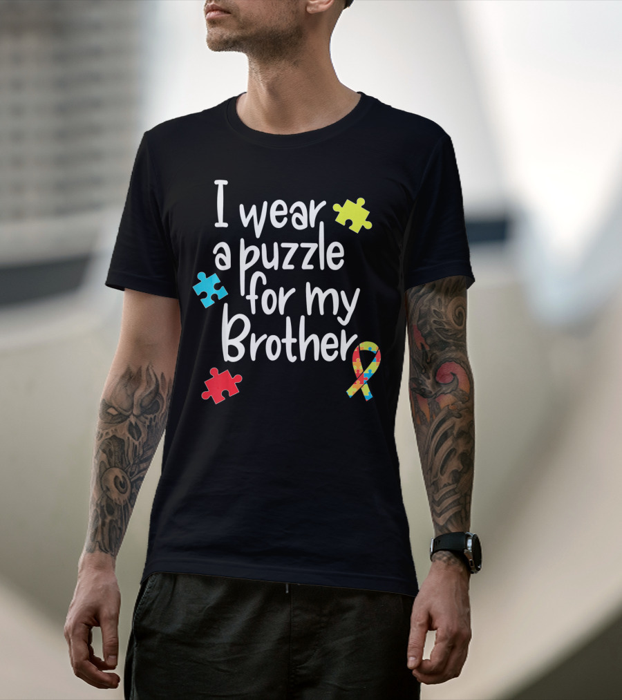 I Wear A Puzzle For My Brother Autism T-Shirt