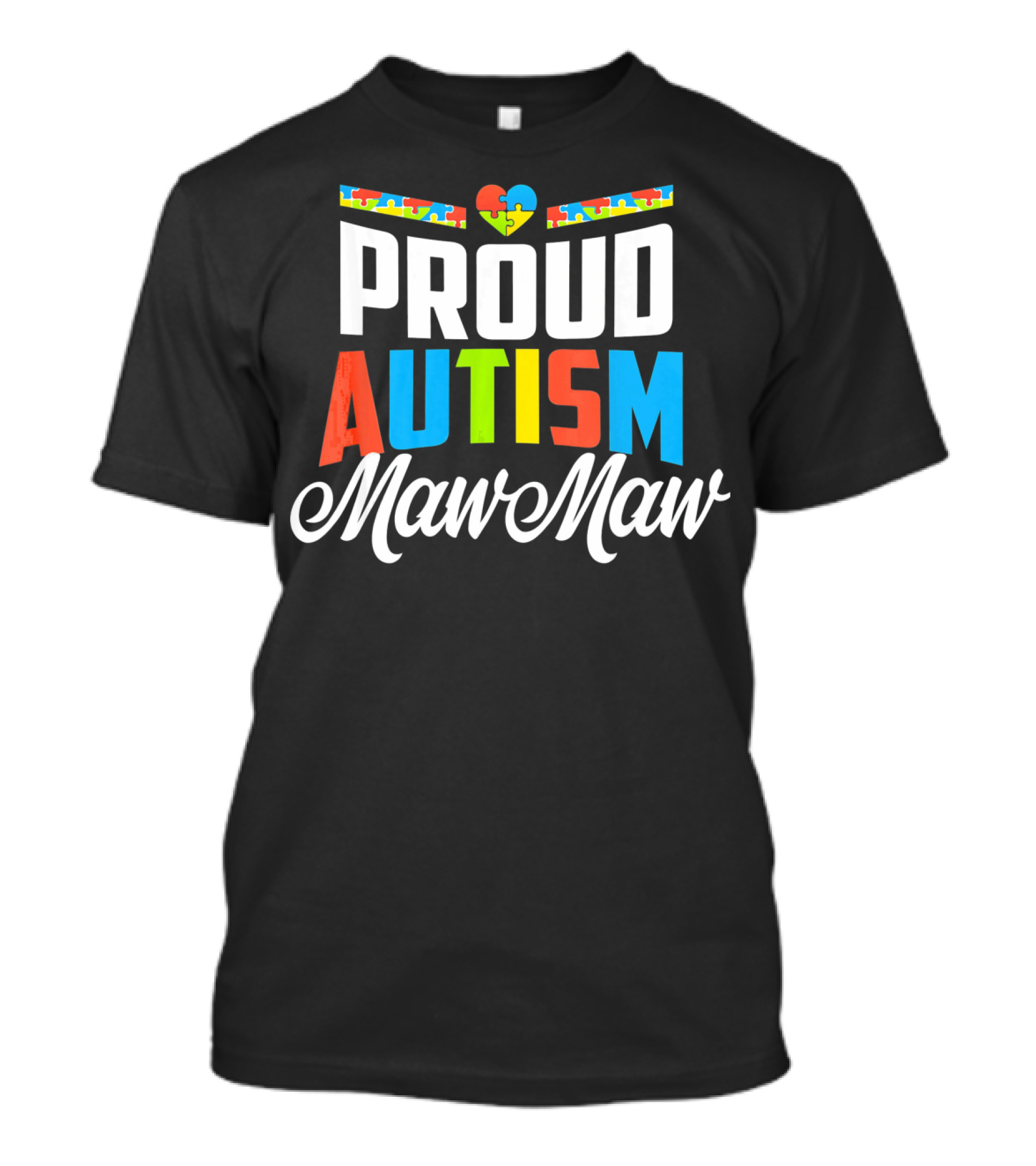 Proud Autism Maw Maw Heart Puzzle Piece Awareness Support T-Shirt