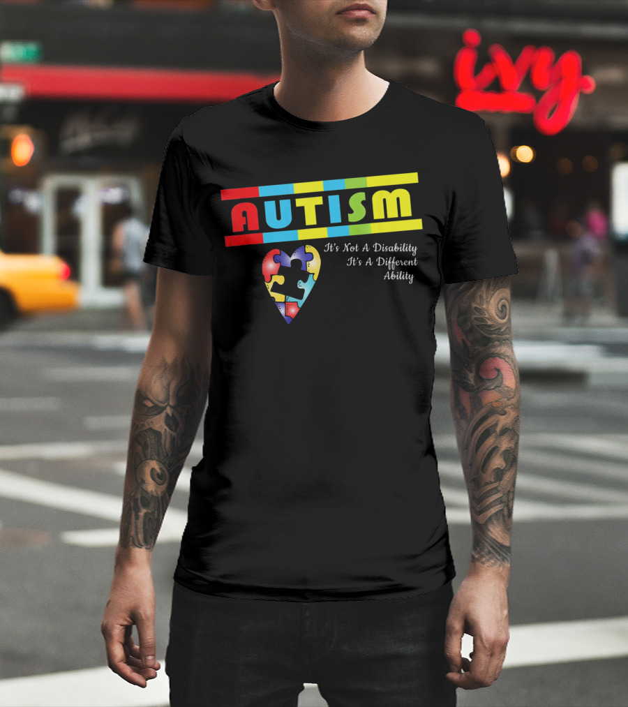 AUTISM It's Not A Disability It's A Different Ability Puzzle Heart T-Shirt