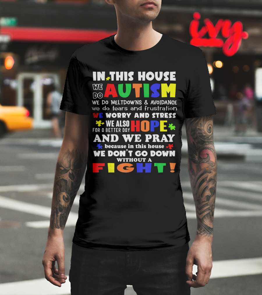 In This House We Do Autism Hope And Fight T-Shirt