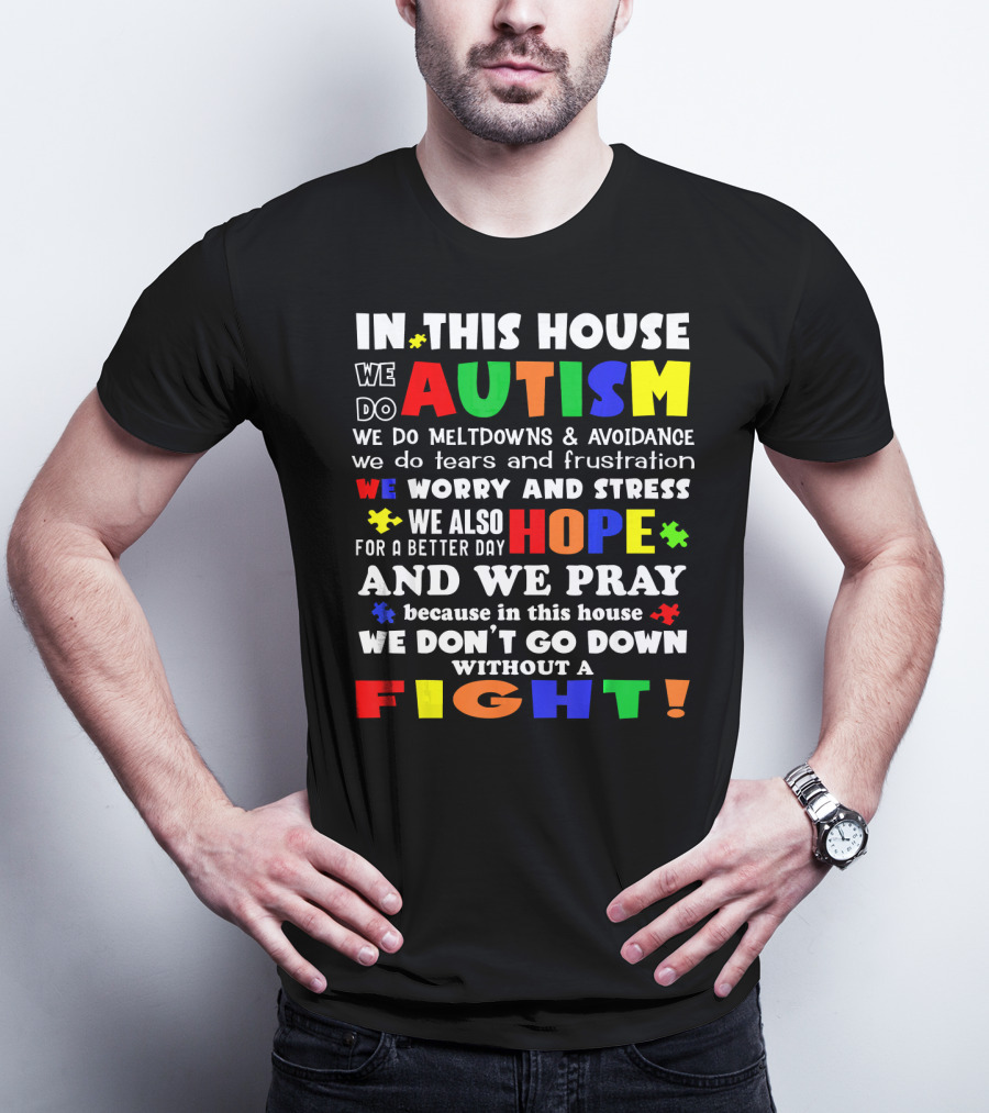 In This House We Do Autism Hope And Fight T-Shirt