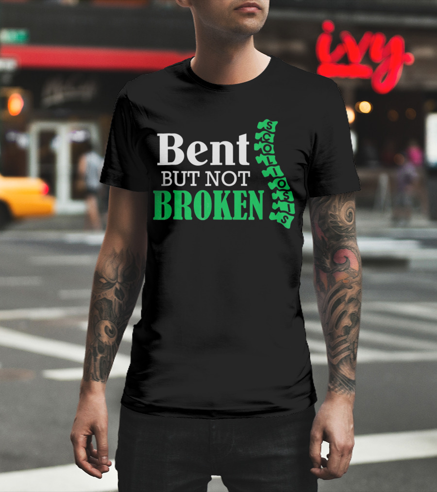 Bent But Not Broken Scoliosis Warrior Strength Resilience T-Shirt