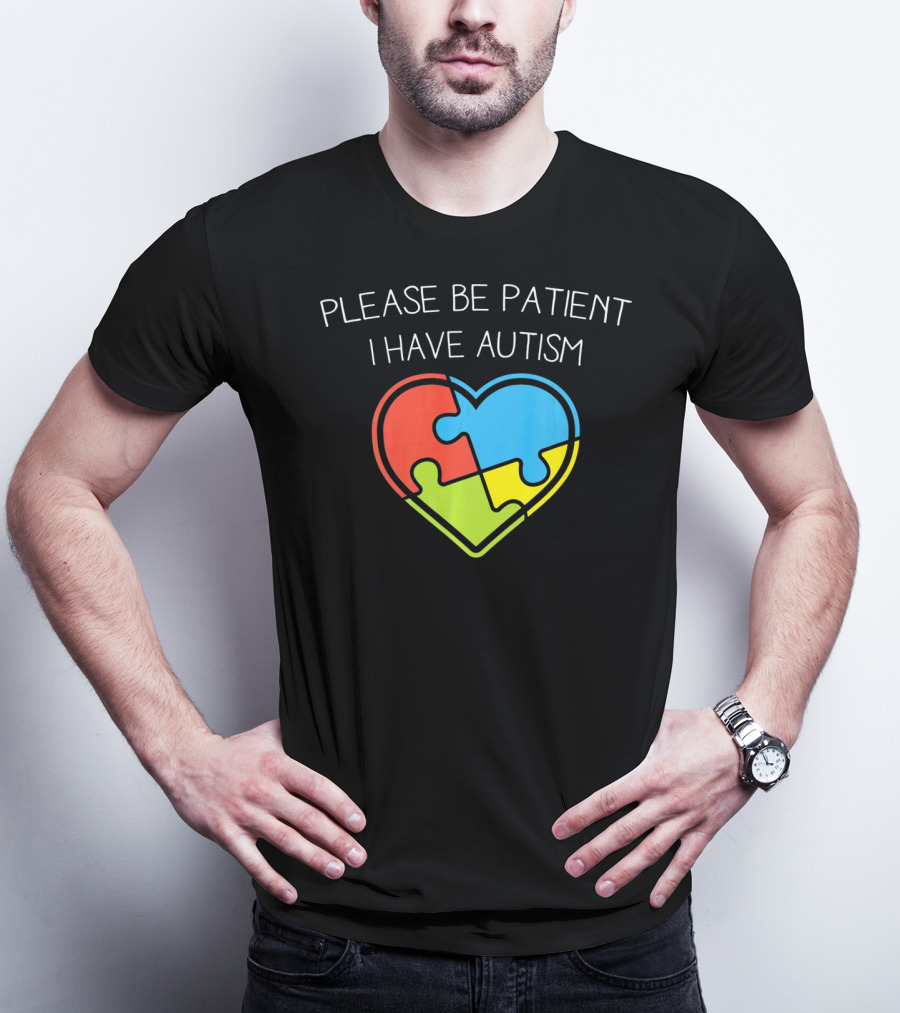 Please Be Patient I Have Autism Love Autism Puzzle T-Shirt