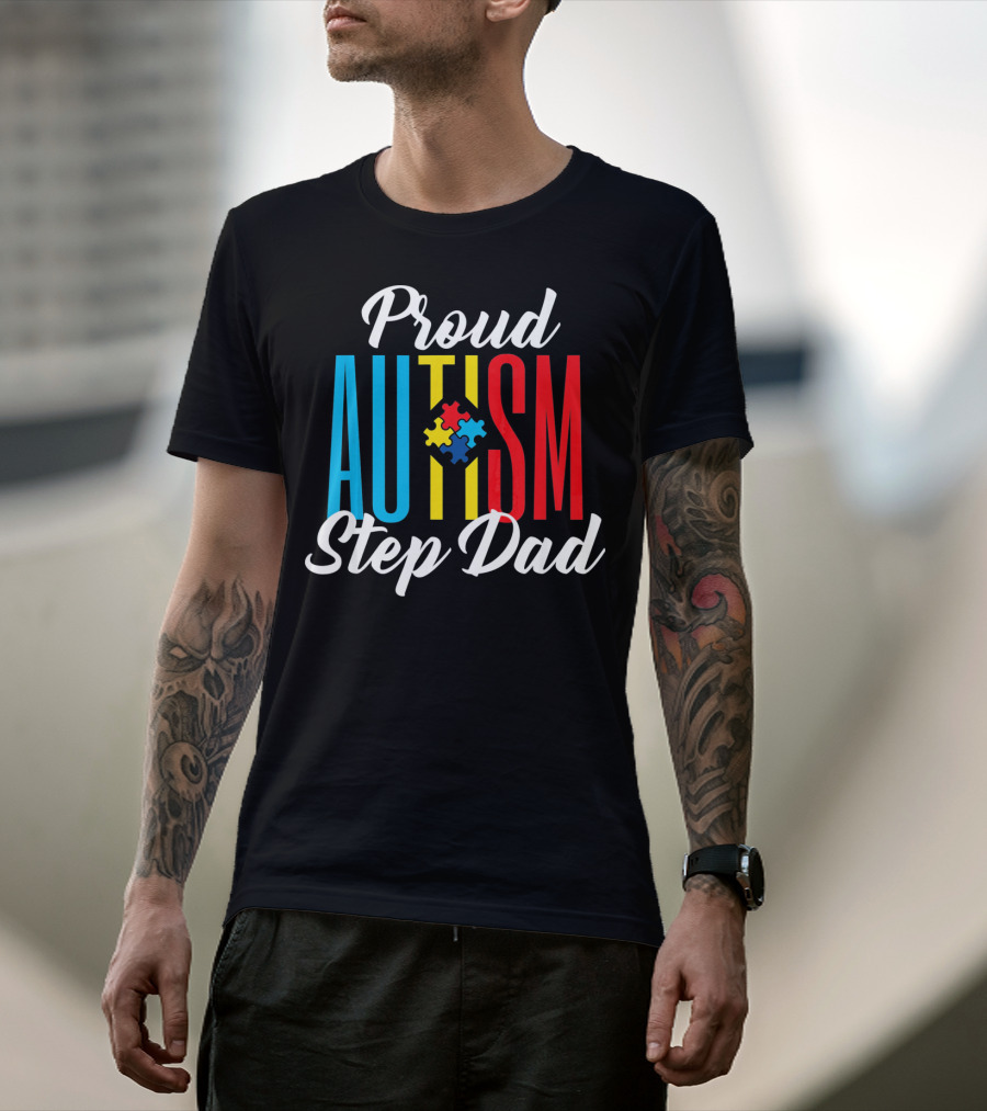 Proud Autism Step Dad Puzzle Awareness Support T-Shirt