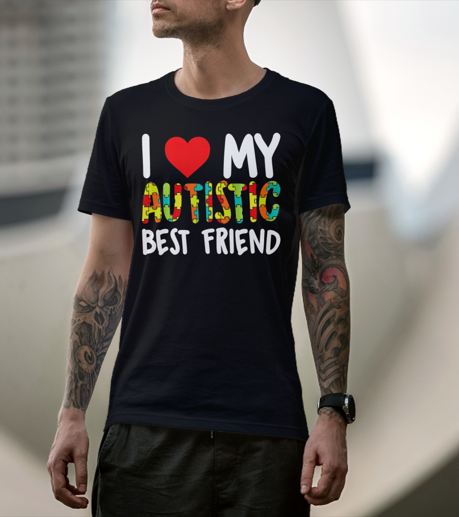 I Love My Autistic Best Friend Puzzle T-Shirt