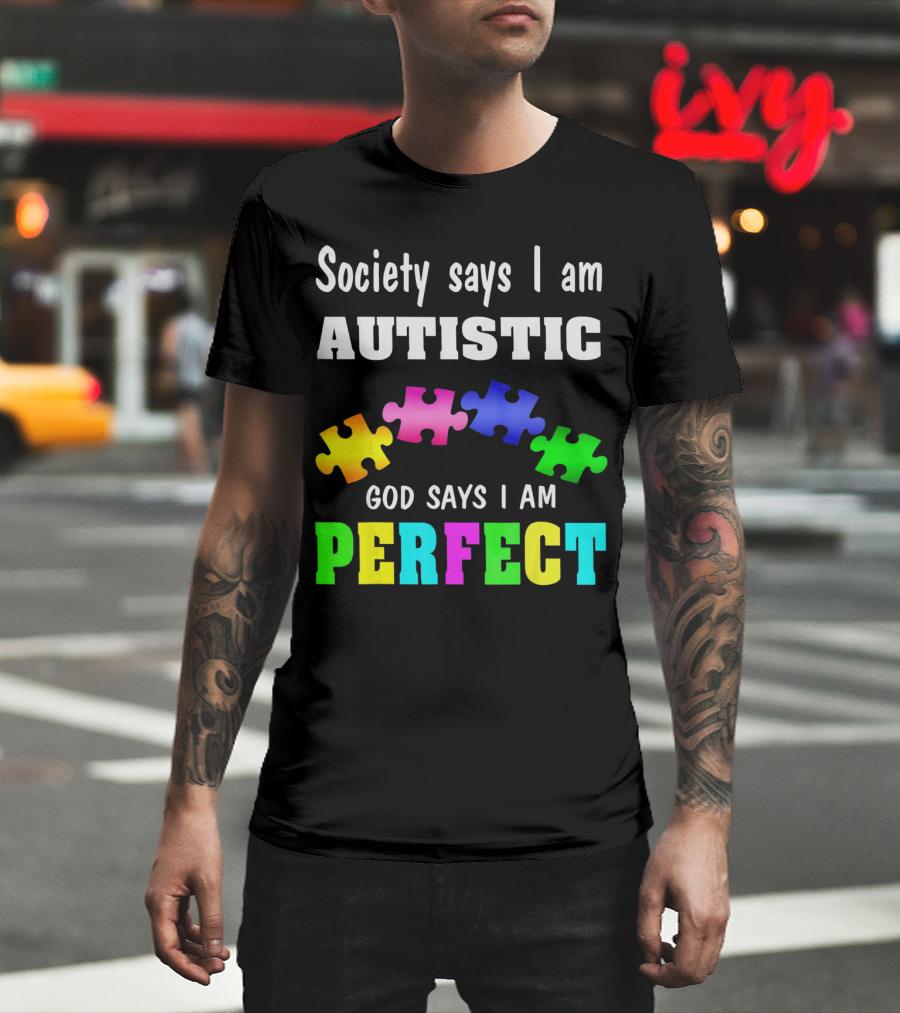 Society Says I Am Autistic God Says I Am Perfect Autism Awareness Puzzle T-Shirt