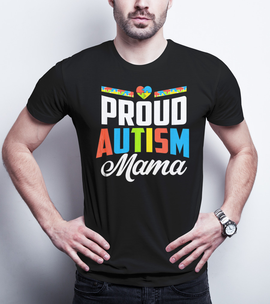 Proud Autism Mama Puzzle Heart Awareness Support T-Shirt