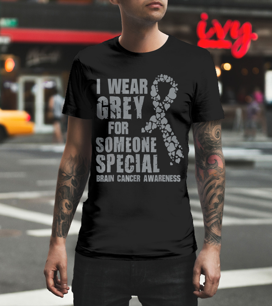 I Wear Grey For Someone Special Brain Cancer Awareness Ribbon Hearts T-Shirt