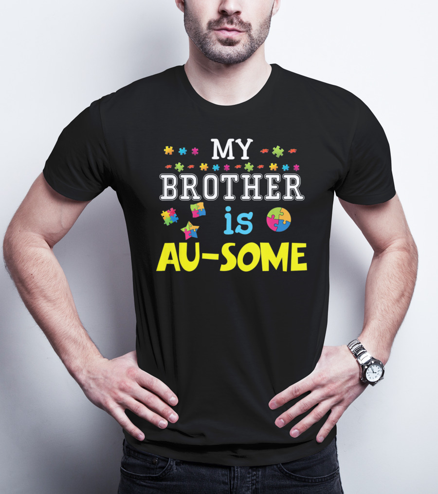 My Brother Is Au-Some Puzzle Autism Awareness T-Shirt