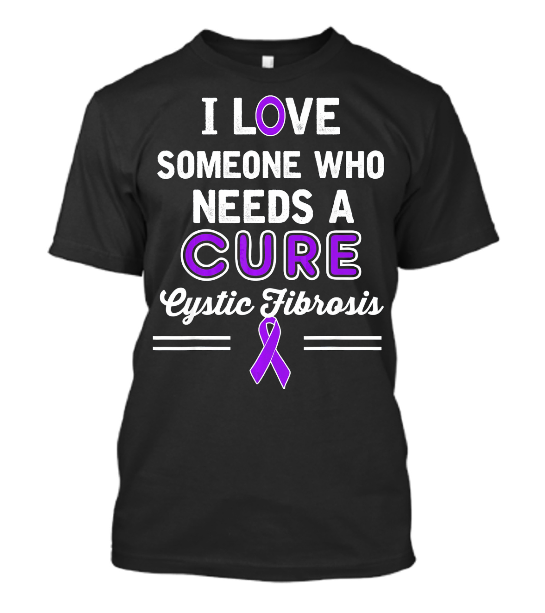 I Love Someone Who Needs A Cure Cystic Fibrosis T-Shirt