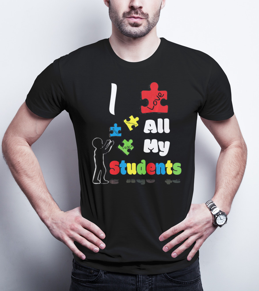 I Love All My Students Autism Awareness Puzzle T-Shirt