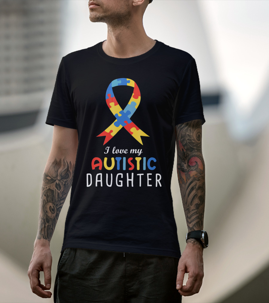 I Love My Autistic Daughter Autism Awareness Puzzle T-Shirt